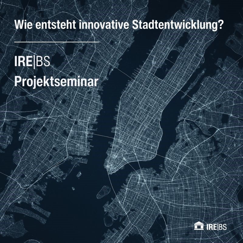 Innovative Stadtentwicklung im Fokus: IREBS-Projektseminar erfolgreich ...